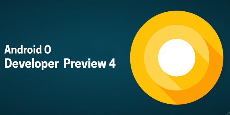 Google Launches the Android O Developer Preview 4