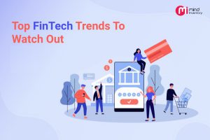 Top 10 FinTech Trends to Look Out for in 2023 and Beyond