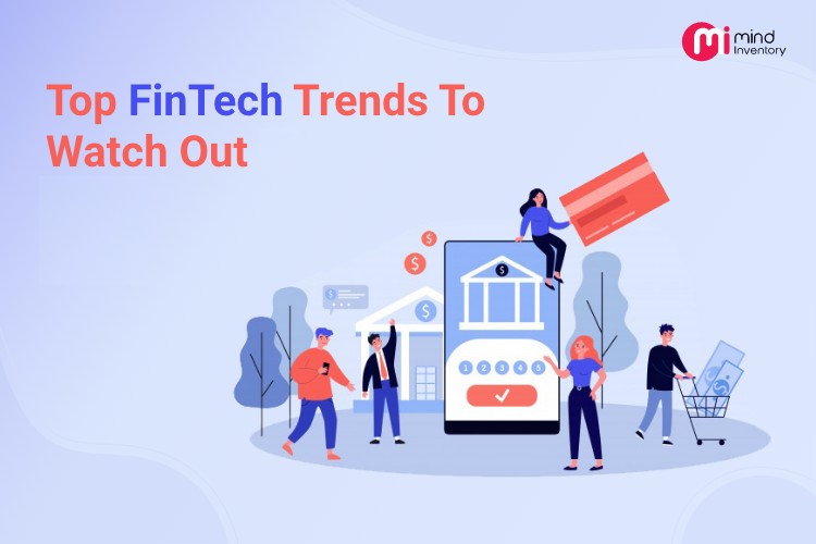 Top 10 FinTech Trends to Look Out for in 2023 and Beyond